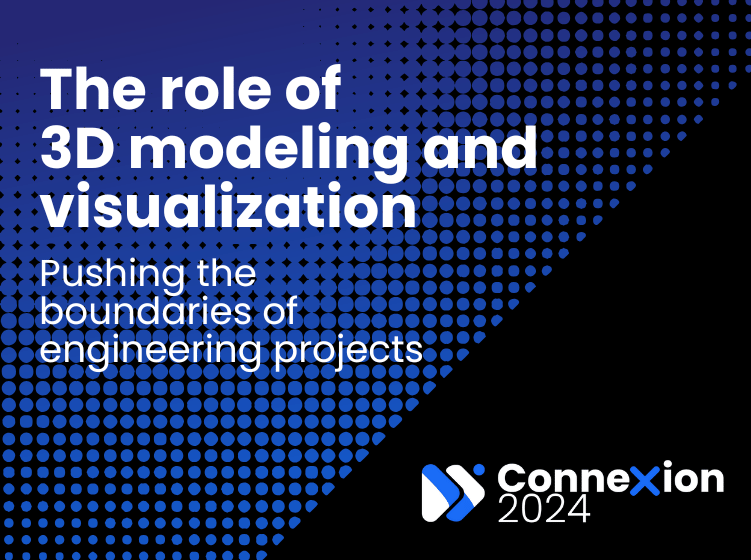 ConneXion 2024: The role of 3D modeling and visualization | Prevu3D